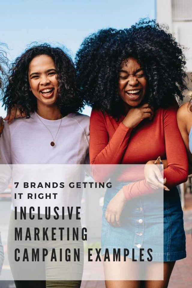 Inclusive Marketing Campaign Examples: 7 Brands Getting It Right ...